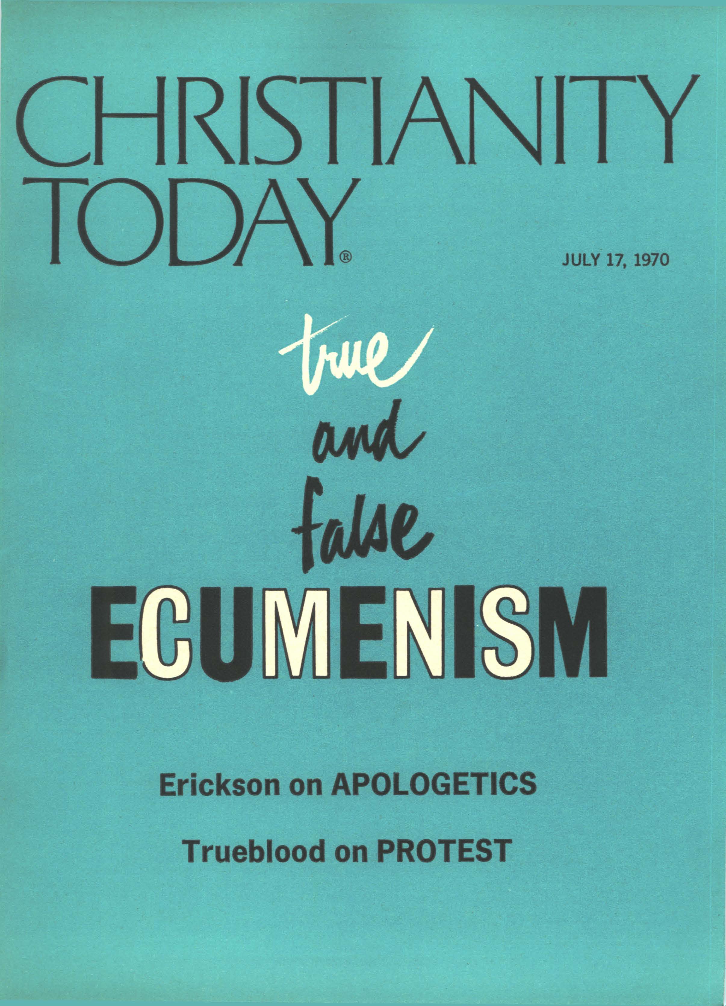 July 17, 1970 - Volume 14, Issue 21 - Christianity Today