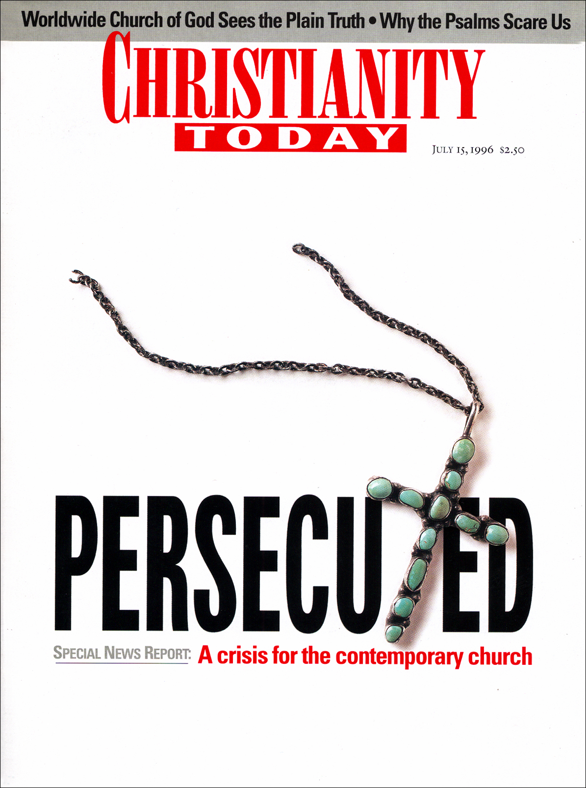 July 15, 1996 - Persecuted - Volume 40, Issue 8 - Christianity Today
