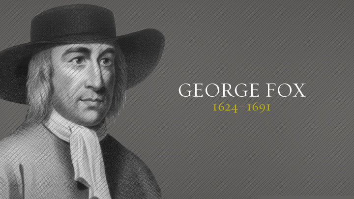 George Fox - Christianity Today