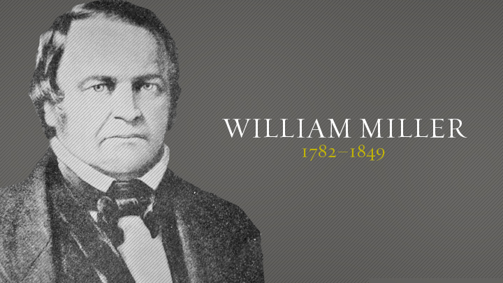 William Miller - Christianity Today