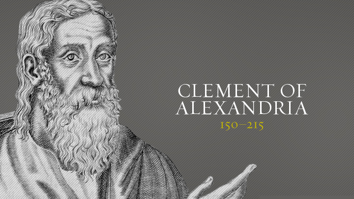 Clement of Alexandria - Christianity Today