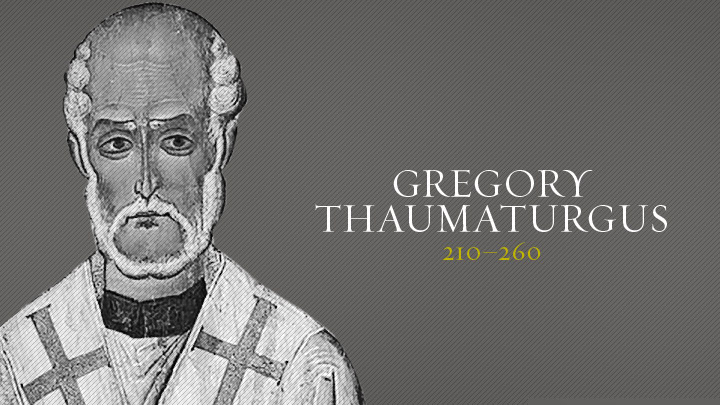 Gregory Thaumaturgus - Christianity Today