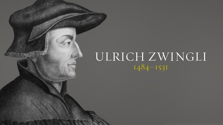 Ulrich Zwingli - Christianity Today