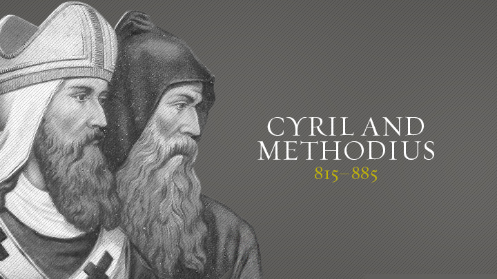 Cyril and Methodius - Christianity Today