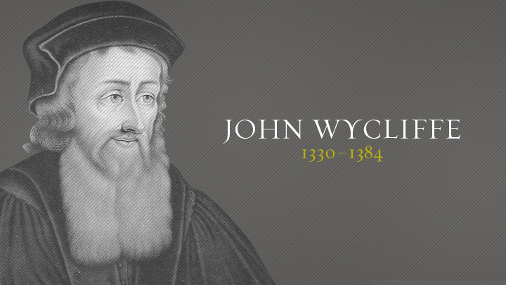 John Wycliffe - Christianity Today