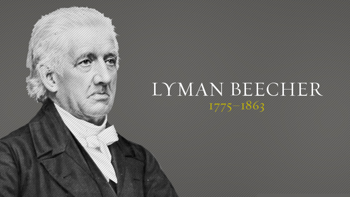 Lyman Beecher - Christianity Today