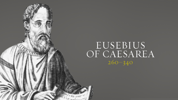 Eusebius of Caesarea - Christianity Today