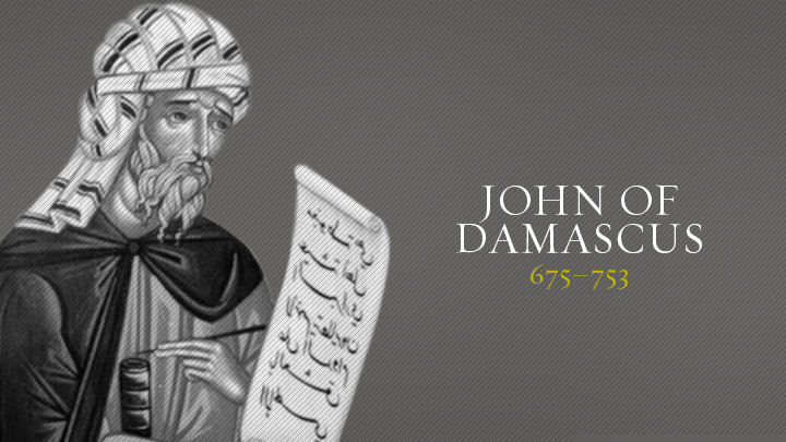 John of Damascus - Christianity Today