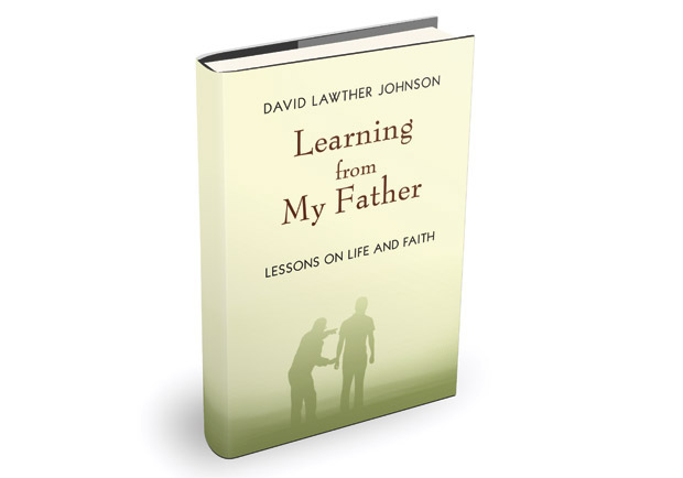 Learning from My Father: Lessons on Life and Faith - Christianity Today