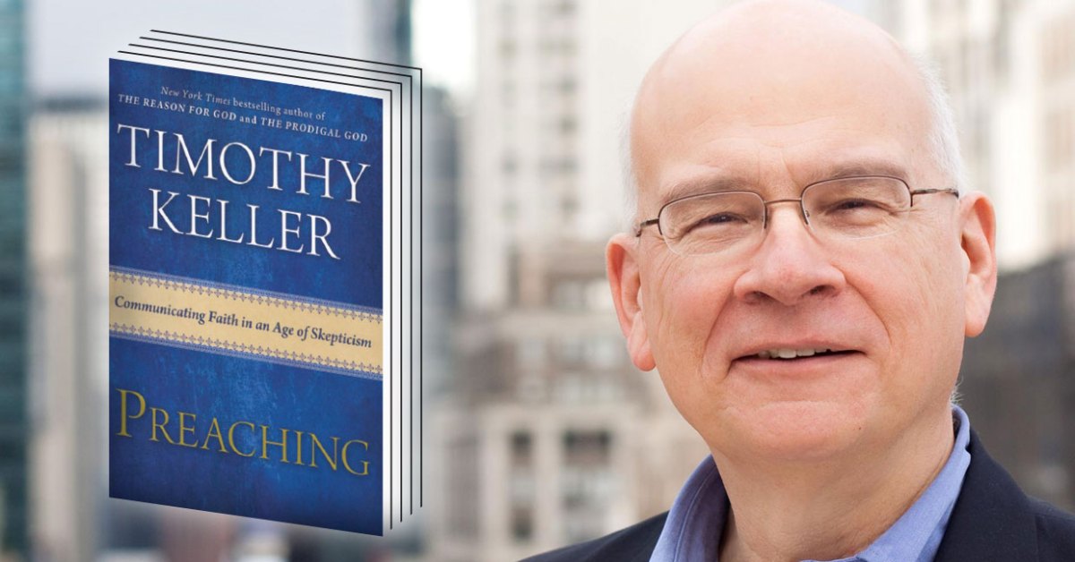 What Tim Keller Does Best - Christianity Today