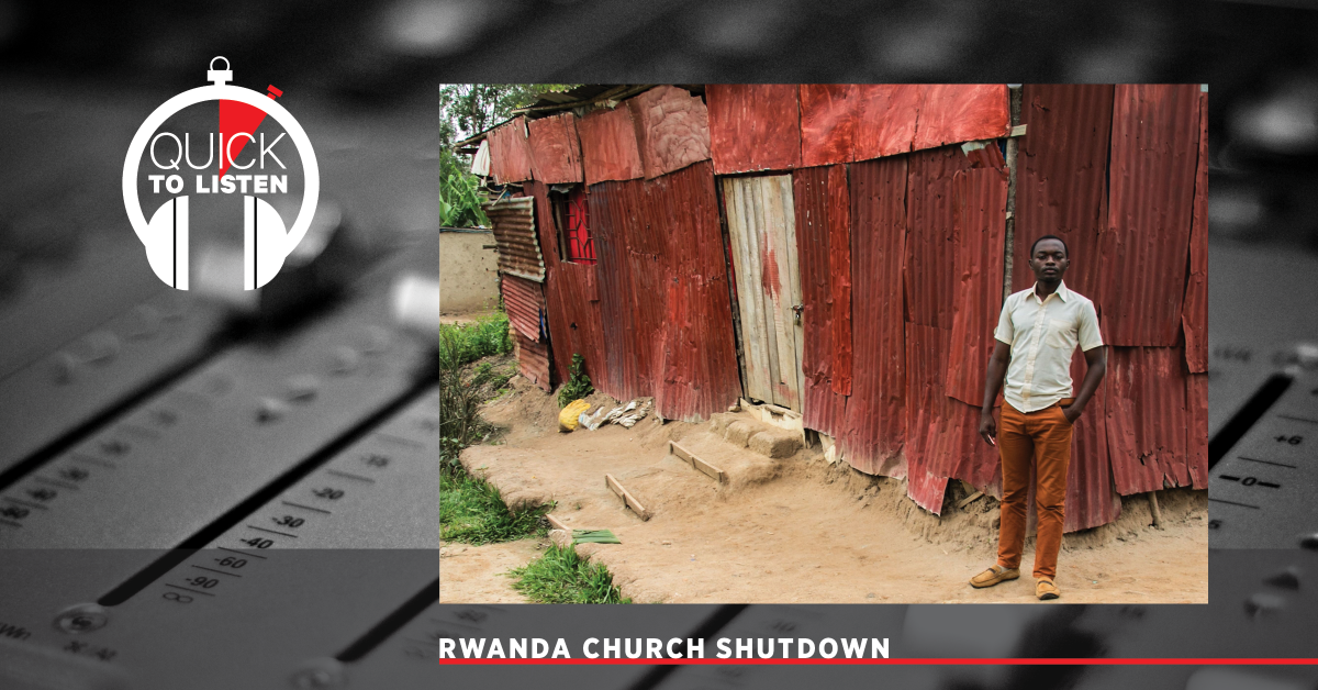 Rwanda Is 95 Percent Christian. Why Is It Shutting Down Thousands of ...