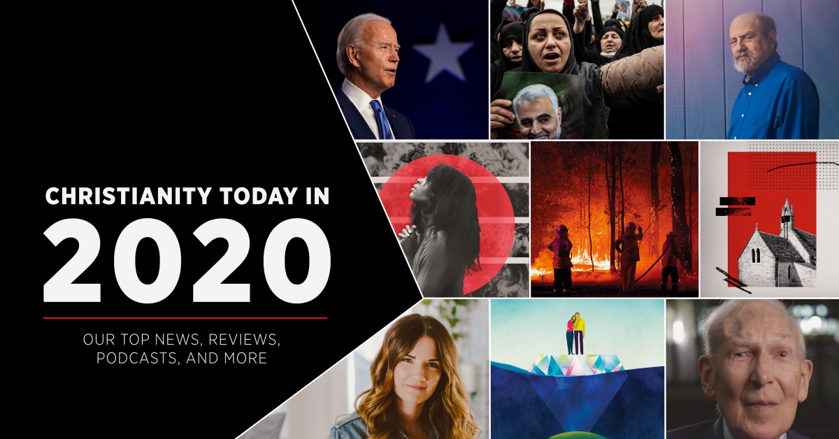 Christianity Today in 2020: Our Top News, Reviews, Podcasts, and More ...
