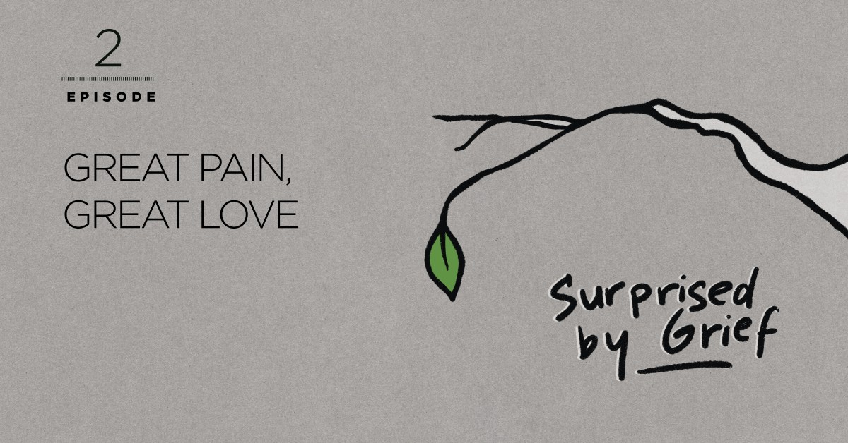 Great Pain, Great Love - Christianity Today