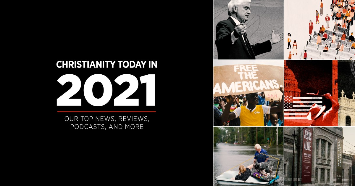 Christianity Today in 2021: Our Top News, Reviews, Podcasts, and More ...