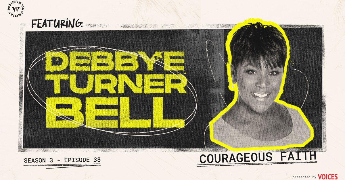 Courageous Faith with Debbye Turner Bell - Christianity Today