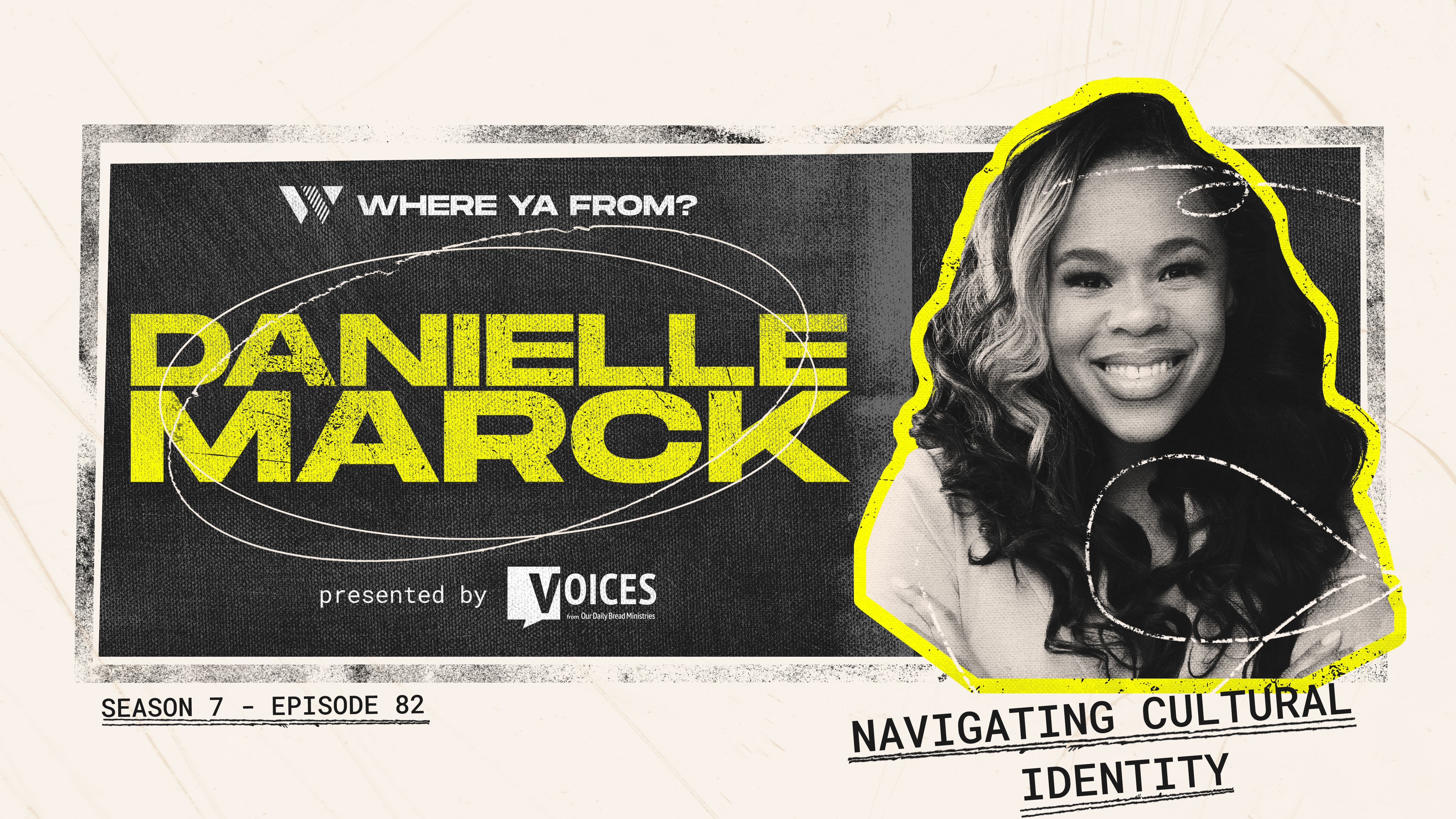 Navigating Cultural Identity with Danielle Marck - Christianity Today