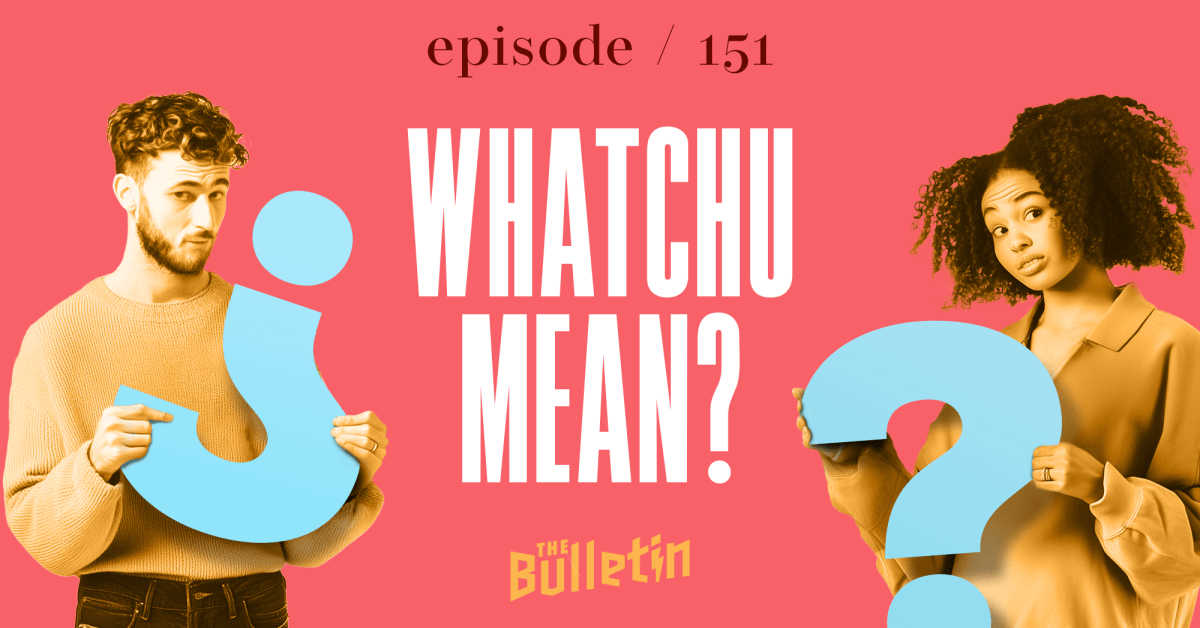 Whatchu Mean? - Christianity Today